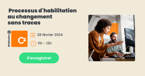 Webinaire C2 | Une stratégie d'habilitation au changement sans tracas
